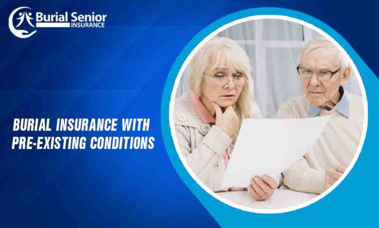 Burial Insurance with Pre-existing Condition: Explore Now