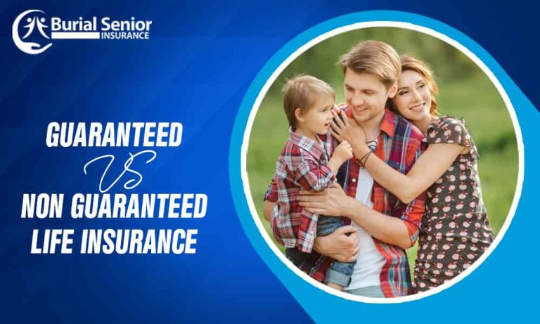 Guaranteed vs Non Guaranteed Life Insurance: Differences