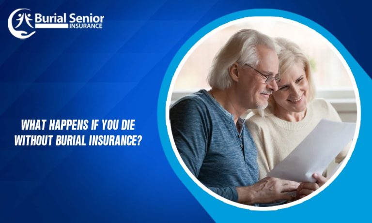 What happens if you die without Burial Insurance?