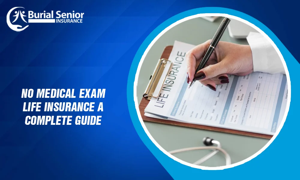 No Medical Exam Life Insurance – A Complete Guide