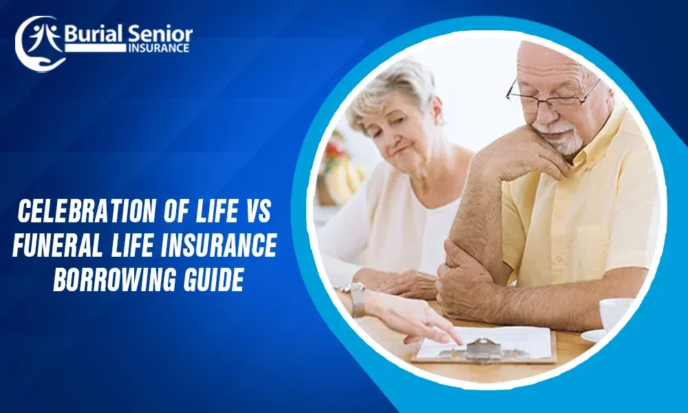 Celebration of Life vs Funeral - Life Insurance Borrowing Guide