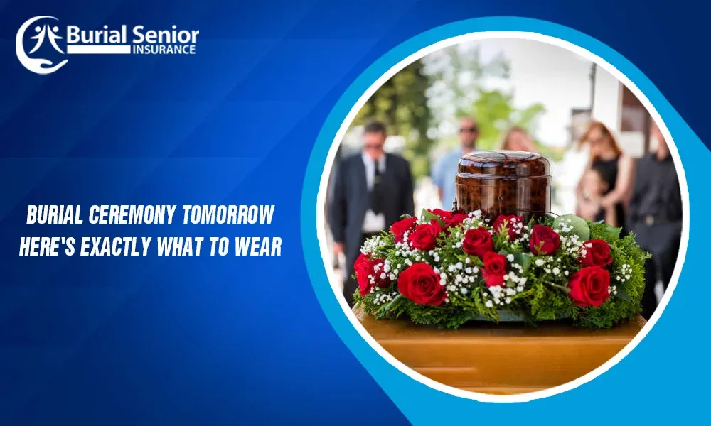 Burial Ceremony Tomorrow? Here's Exactly What to Wear